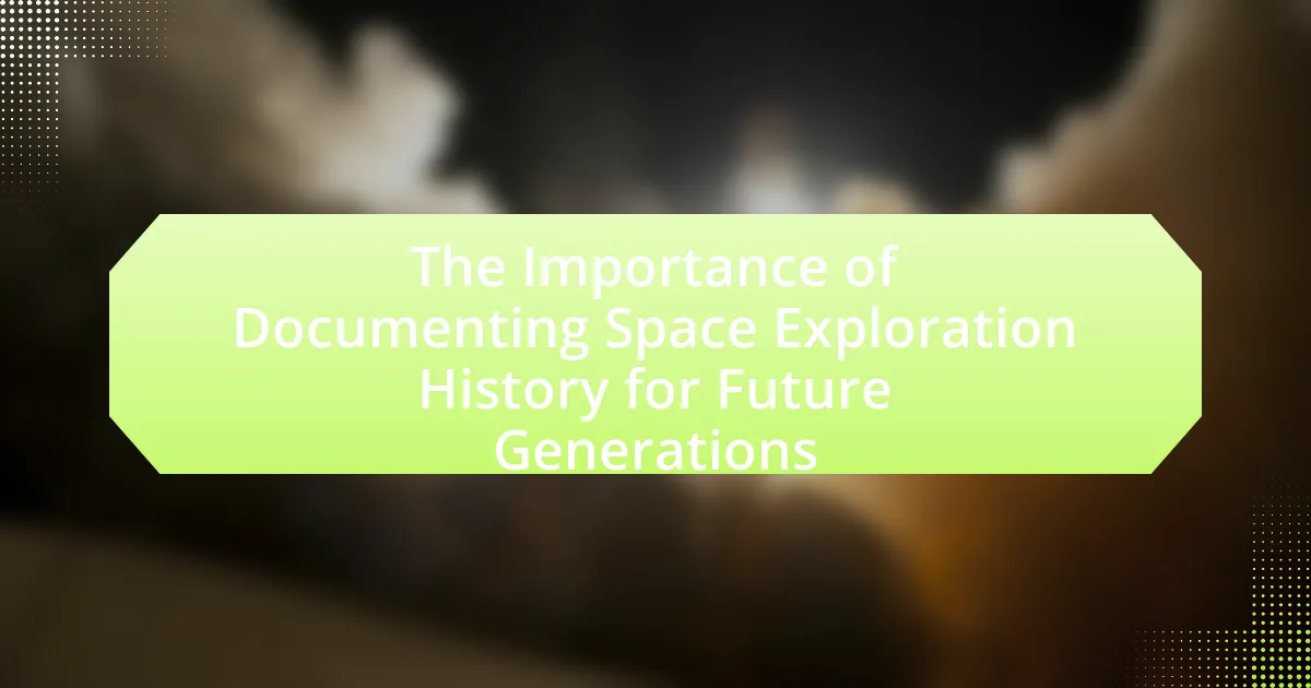 The Importance of Documenting Space Exploration History for Future ...