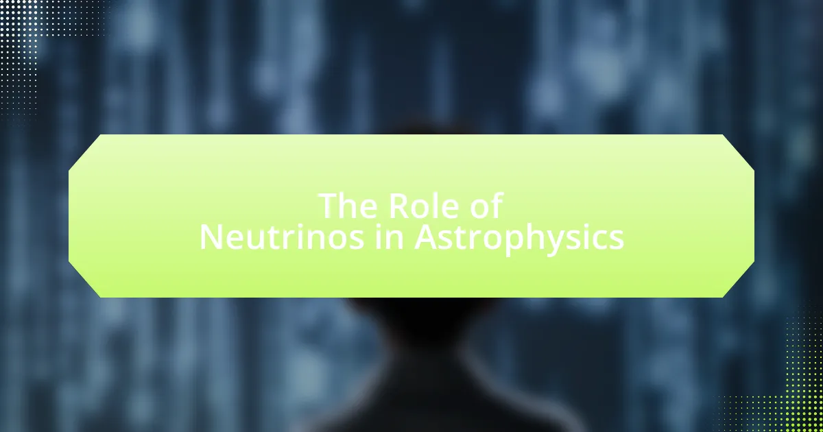 The Role of Neutrinos in Astrophysics • thescienceandspace.com
